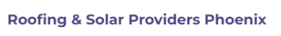 Roofing & Solar Providers Phoenix | Solar System Installers | United States