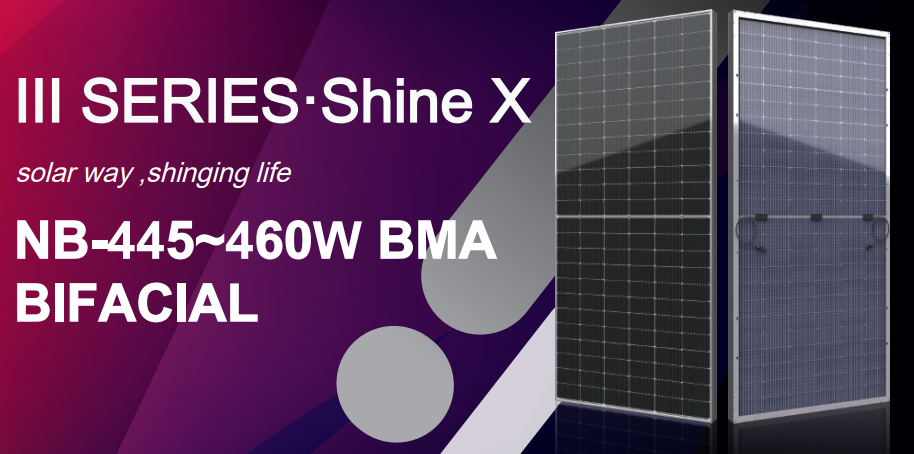 Nabai PV | III SERIES·Shine X NB-445-460W-BMA-HV Bifacial | Solar Panel ...